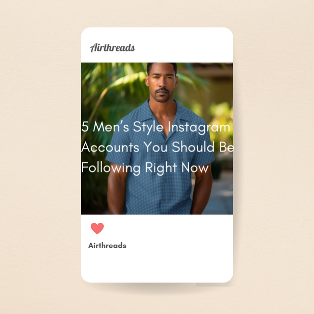 5 Men’s Style Instagram Accounts You Should Be Following Right Now ...